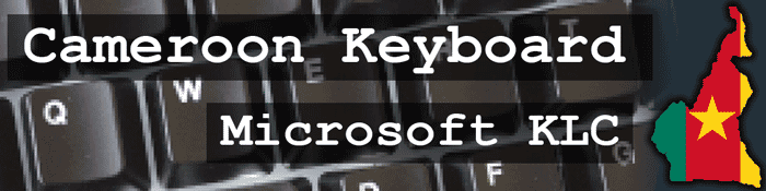 Cameroon Keyboard/Clavier: MSKLC | Language Technology in Cameroon